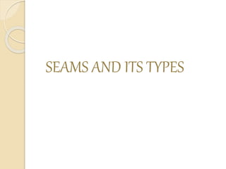 Seams and Seam Finishes | PPTX