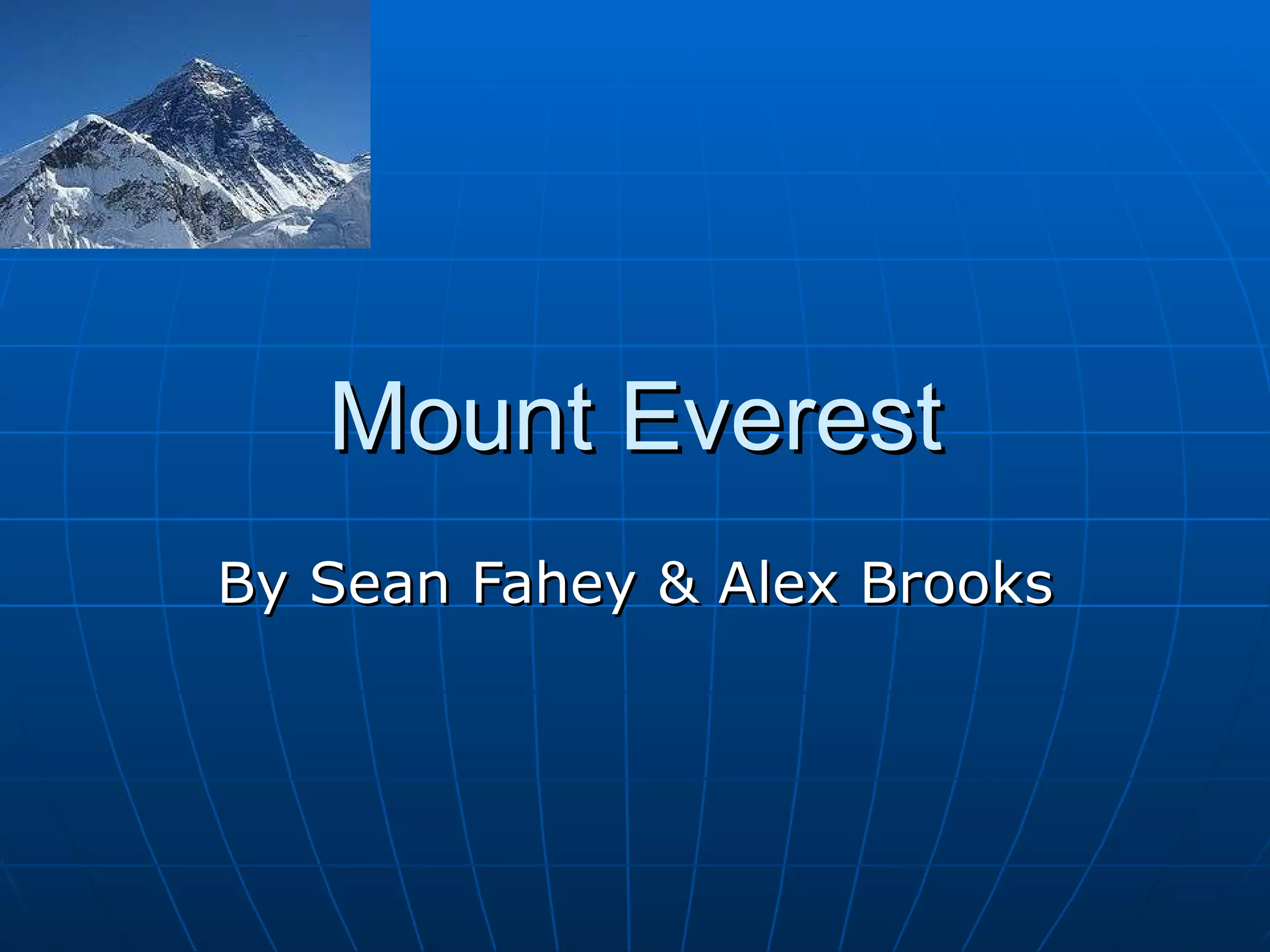 Sean Fahey & Alex Brooks Mt Everest.ppt