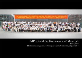 MPEG and the governance of materials | PPT
