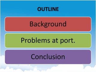 Issue at Port of Rotterdam | PPTX