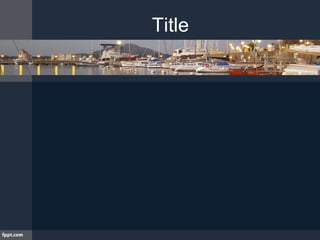 Seaport Powerpoint Templates and Backgrounds | PPT