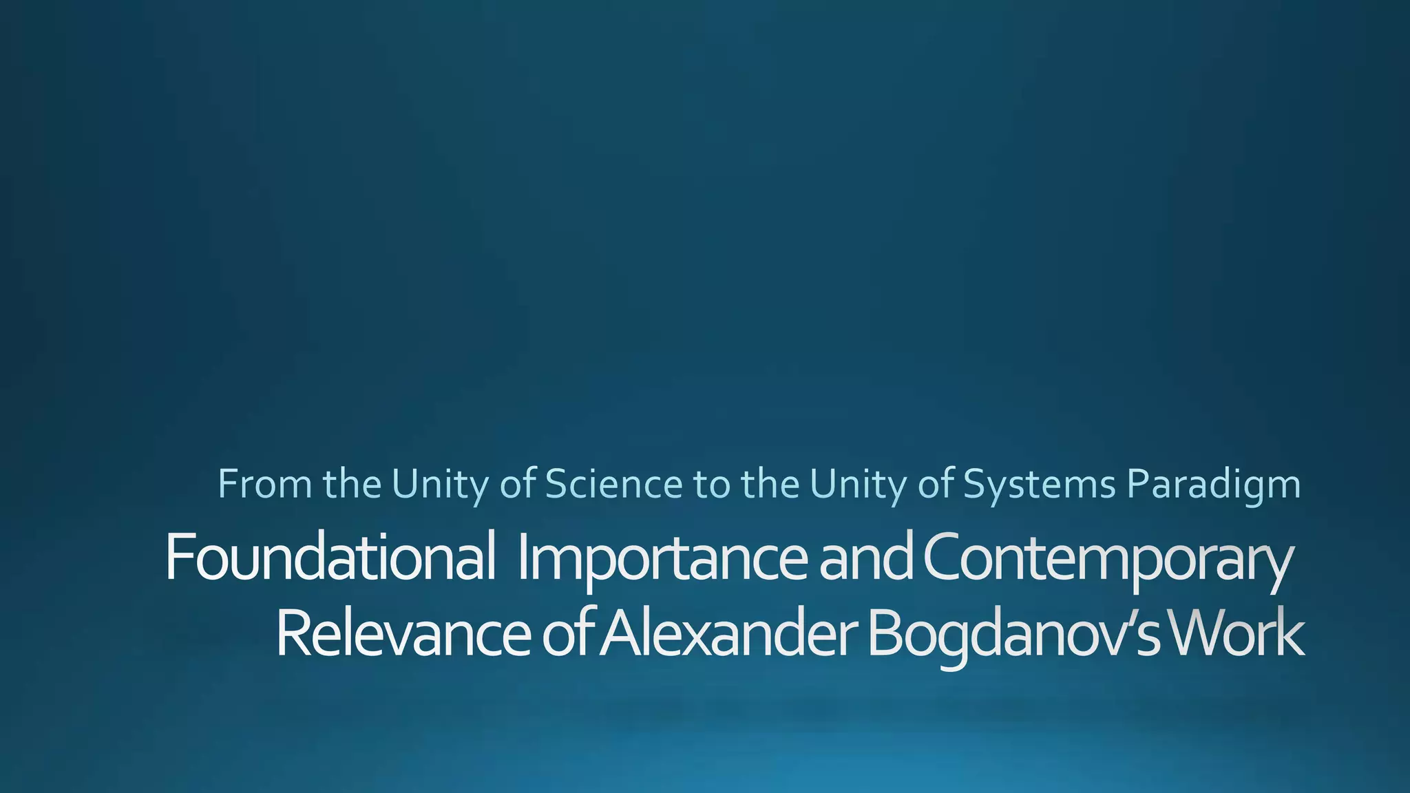 From the Unity of Science to the Unity of Systems Paradigm | PPT
