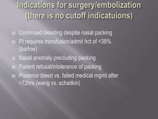 Intractable epistaxis (how to save you and the patient) | PPTX
