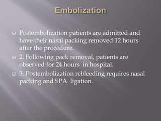 Intractable epistaxis (how to save you and the patient) | PPTX