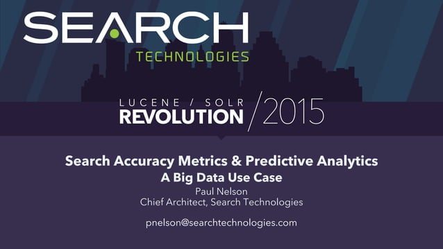 Search Accuracy Metrics and Predictive Analytics - A Big Data Use Case ...