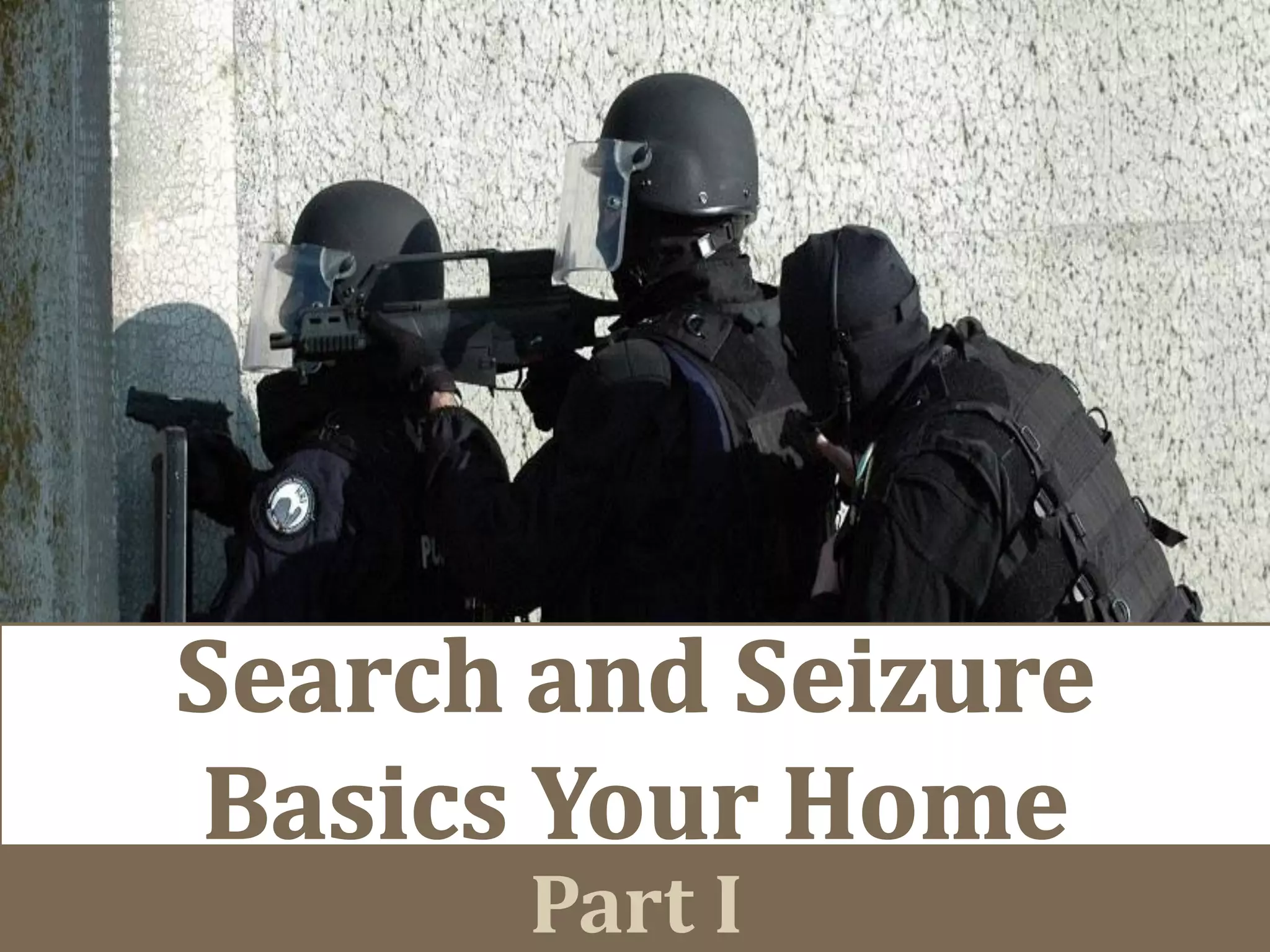 Search and Seizure Basics Your Home | PPT