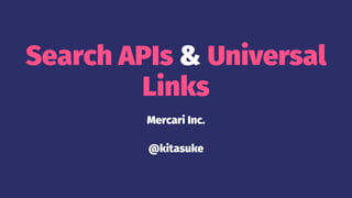 Search APIs & Universal Links | PPT