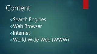 Search Engines & Web Browser & Internet & World wide Web (WWW) | PPTX