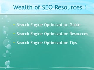 Search engine optimization guides, tips and resources in an easy way | PPT