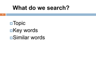 Searching strategies 23 aug | PPT