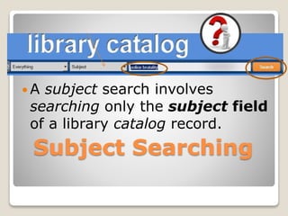 Searching the library catalog | PPT