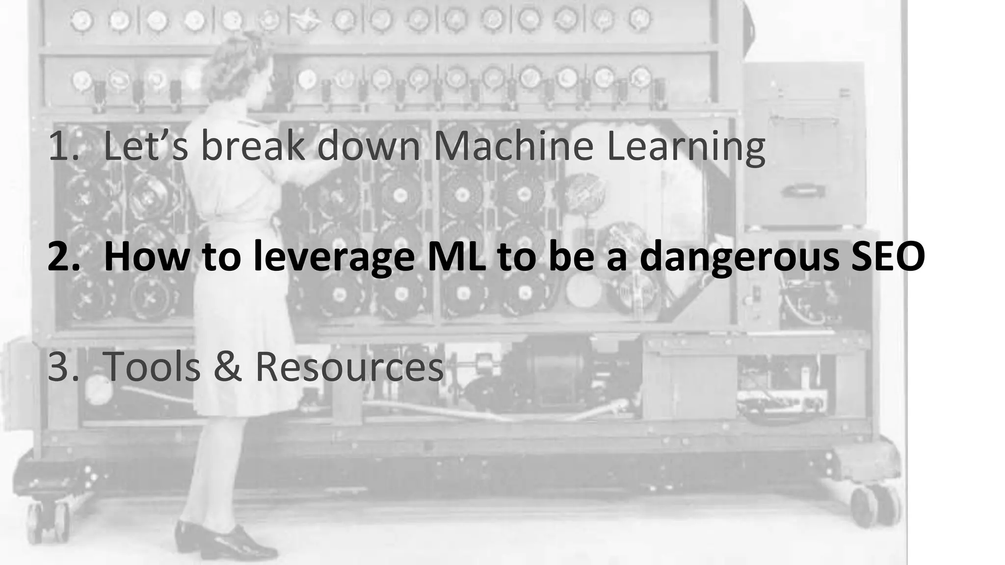 Machine Learning - Know Enough To Be Dangerous #SearchLove | PPT