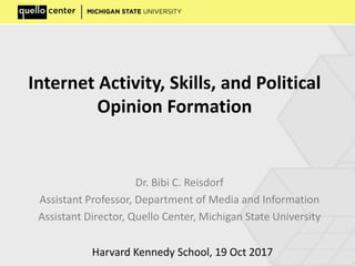 Internet Activity, Skills, and Political Opinion Formation | PPTX