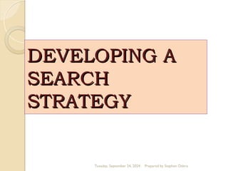 Search strategy.ppt k | PPT