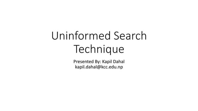 Uninformed Search technique | PPTX