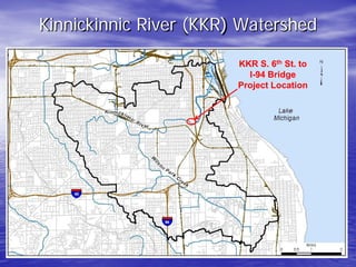 Kinnickinnic River Flood Management and Watercourse Rehabilitation | PPT