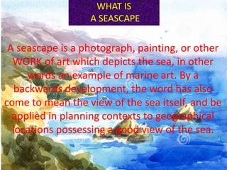 Seascape water painting | PPTX