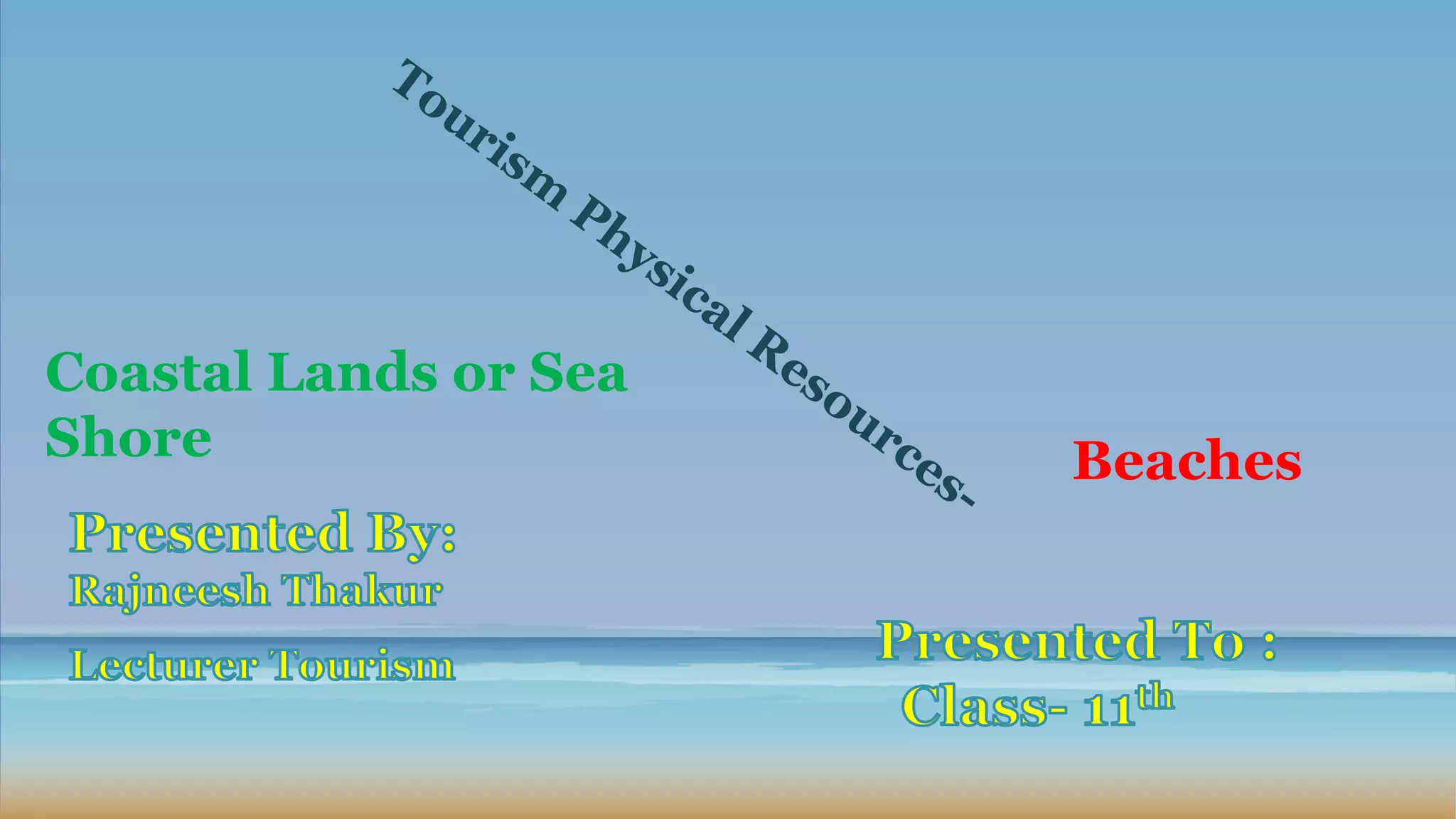 Sea shore or beaches | PPTX