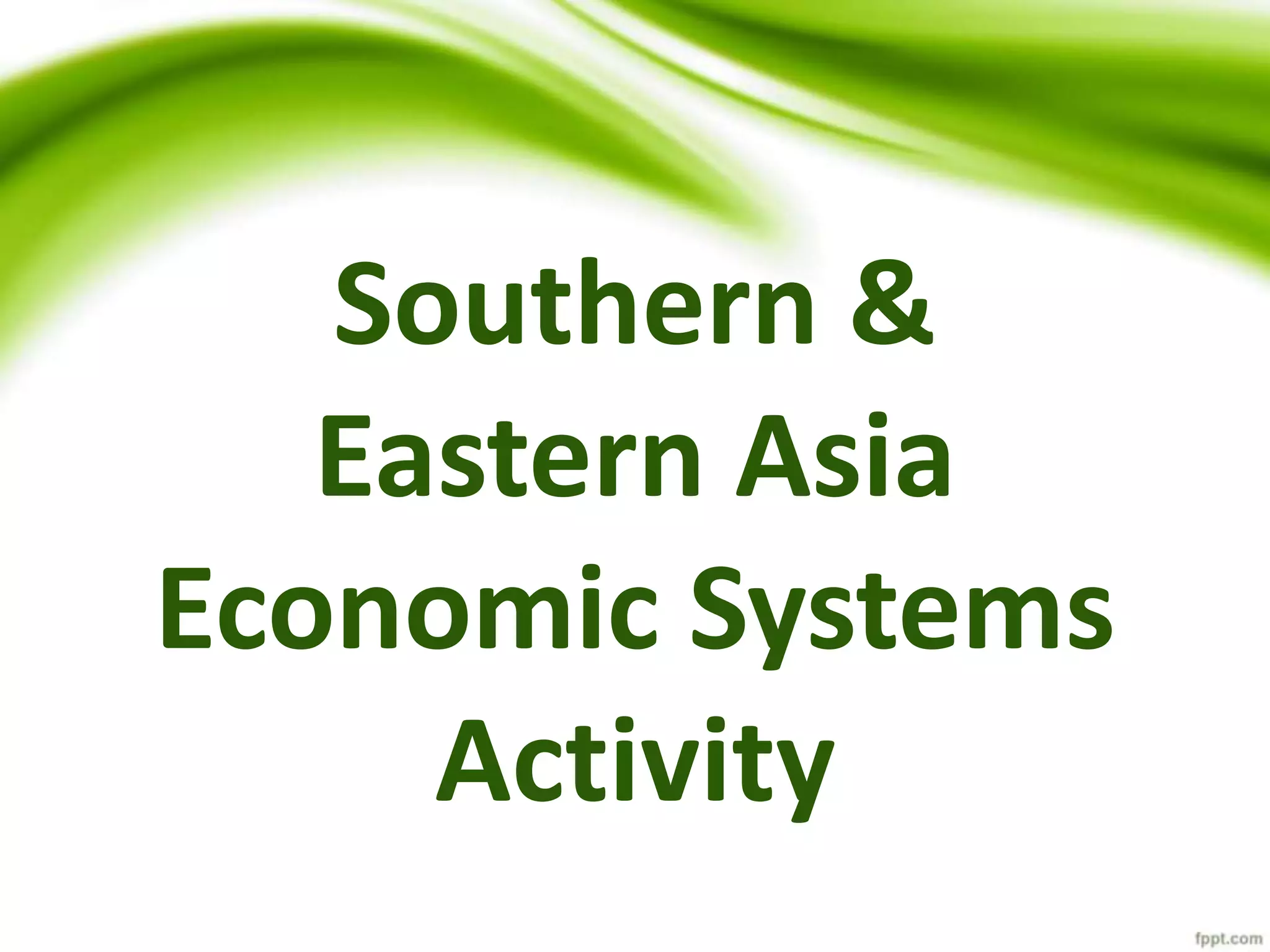 Southern and Eastern Asian Economic Systems | PPTX