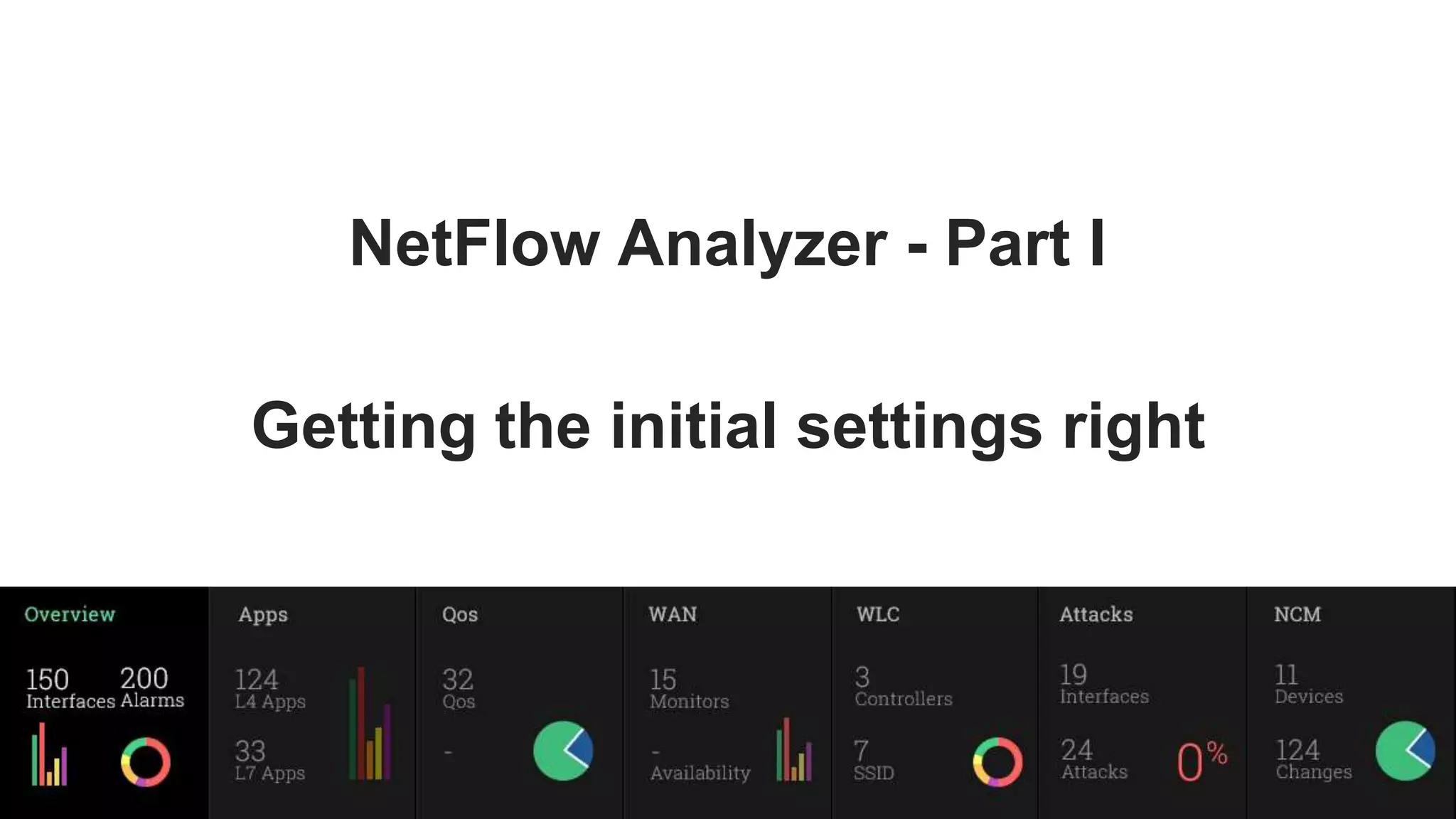 NetFlow Analyzer Training Part I: Getting the initial settings right | PPTX