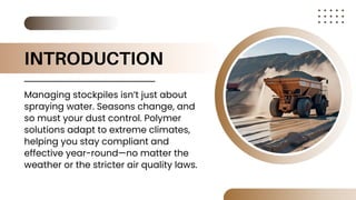Seasonal Stockpile Dust Control Tailoring Polymers to Climate (1).pdf