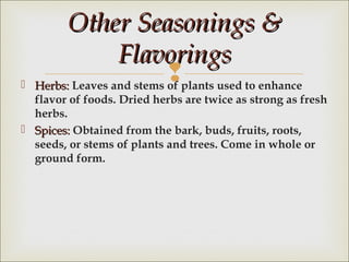 Seasoning & flavoring herbs & spices | PPT