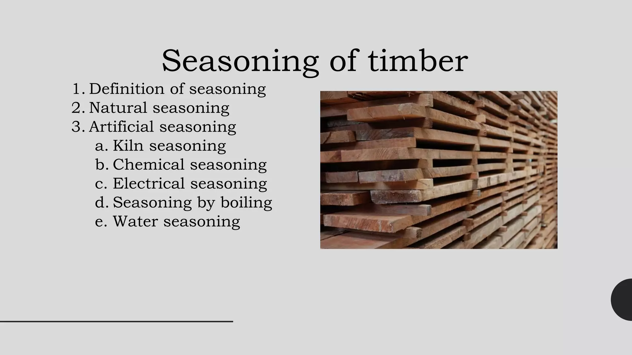 Seasoning of timber | PPTX
