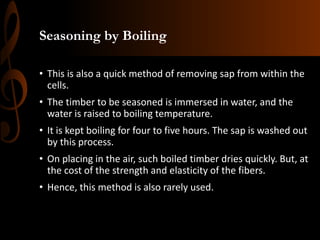 Seasoning of timber | PPTX