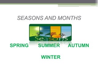 Seasons and months of the year | PPT