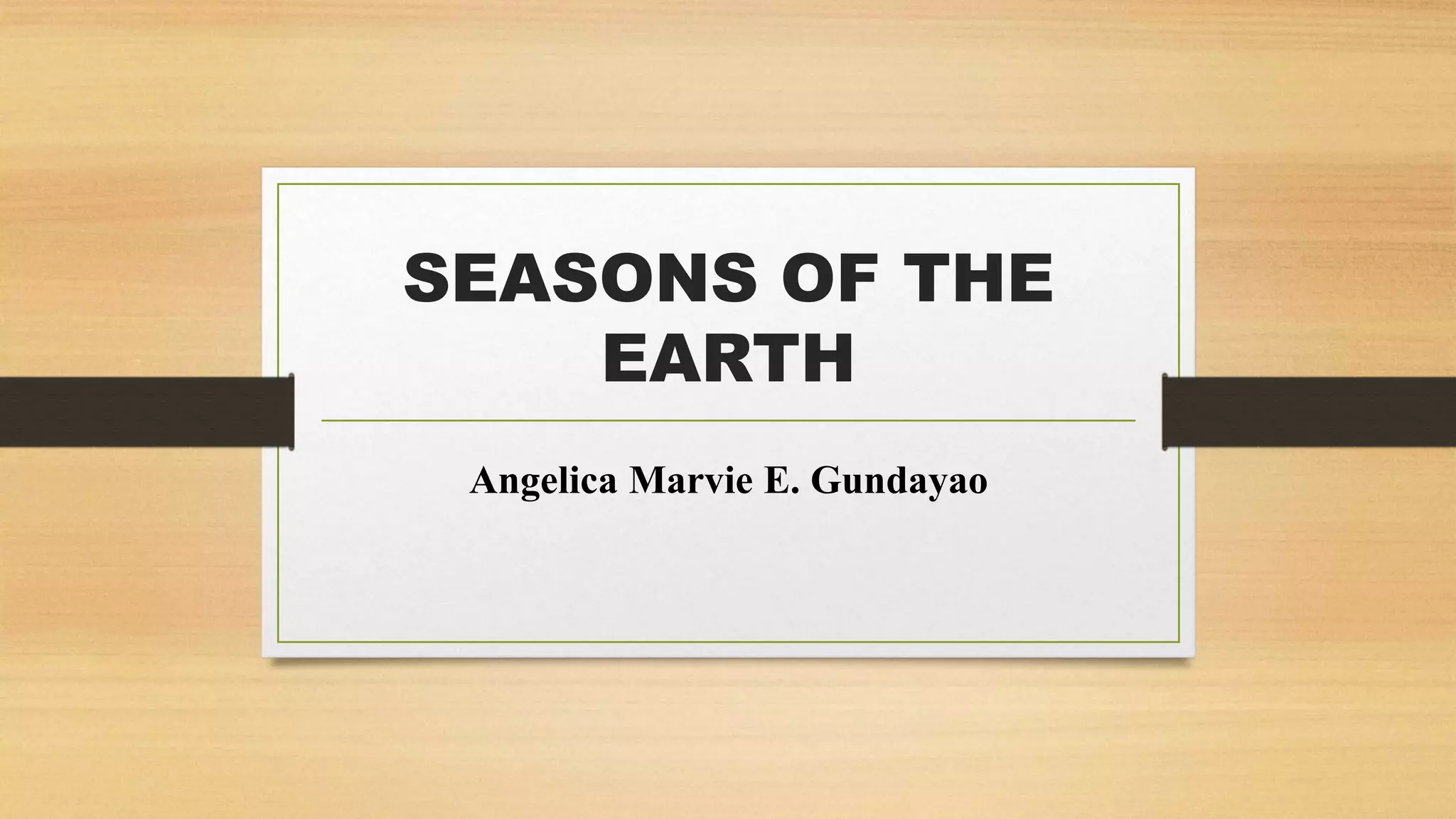 Seasons of the Earth.pptx