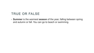 Seasons of the year for kids and children | PPTX