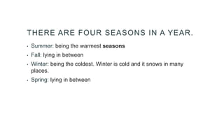 Seasons of the year for kids and children | PPTX