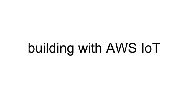 Building With Mqtt And Aws Iot Ppt