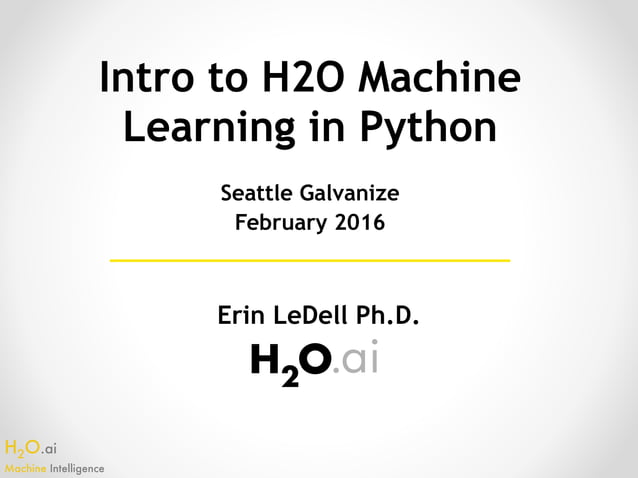 Intro to H2O Machine Learning in Python - Galvanize Seattle | PDF | Programming Languages ...