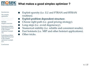 2007 : Exploiting Problem Structure in the MOSEK simplex optimizers (seattle 2007) | PPT