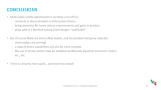 Seattle Video Tech Meetup August 2019: Optimal Multi-codec Streaming | PPT