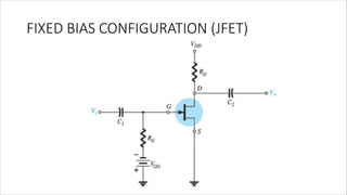 FIELD EFFECT TRANSISTOR FIXED BIAS CONFIGURATION | PDF