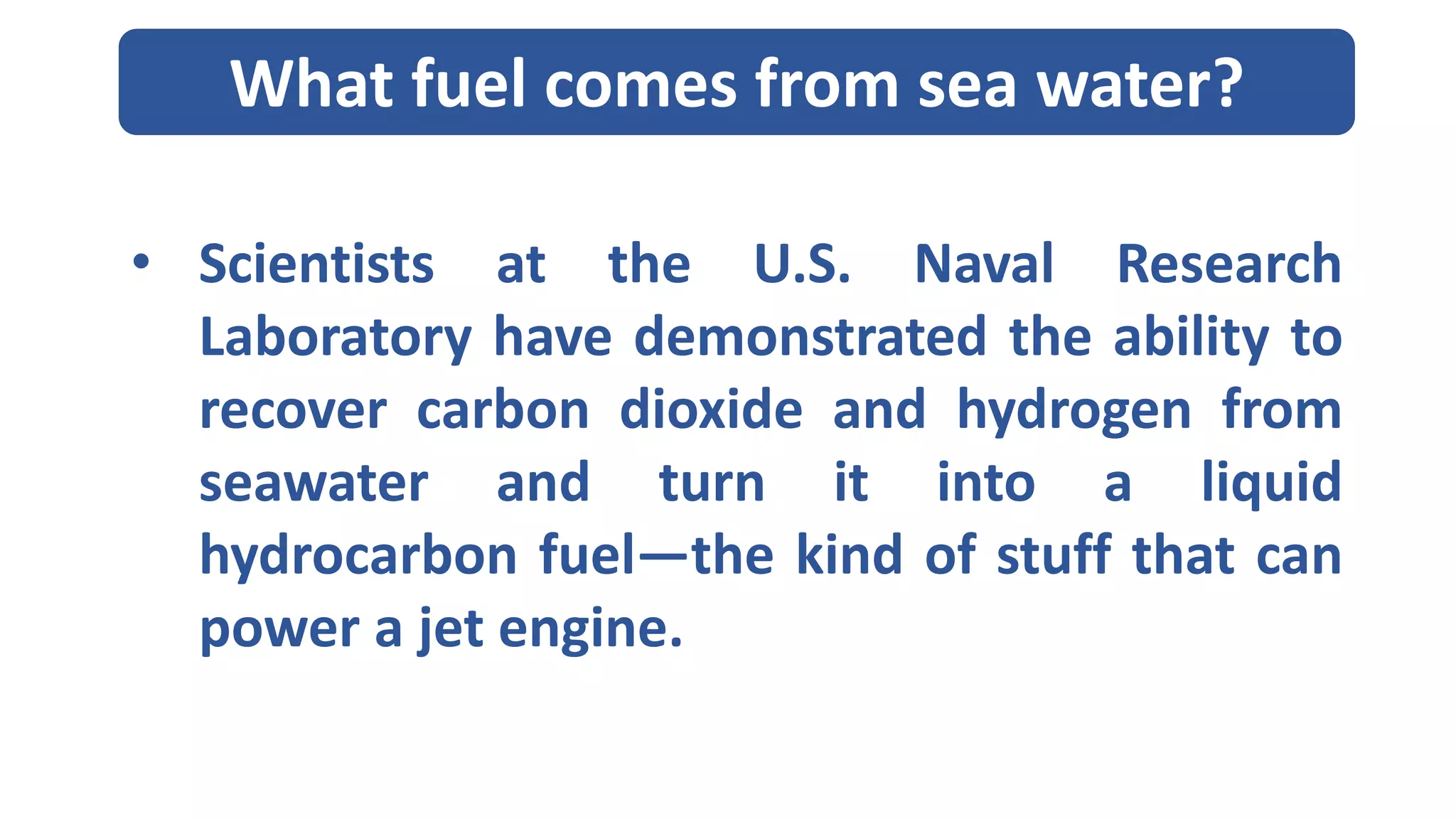 Convesion of sea water into fuel | PPTX