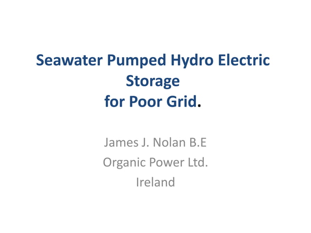 Seawater pumped hydro electric storageppsshow2 | PPSX