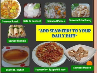 Seaweed food products morcon, lumpia, longganiza | PPT