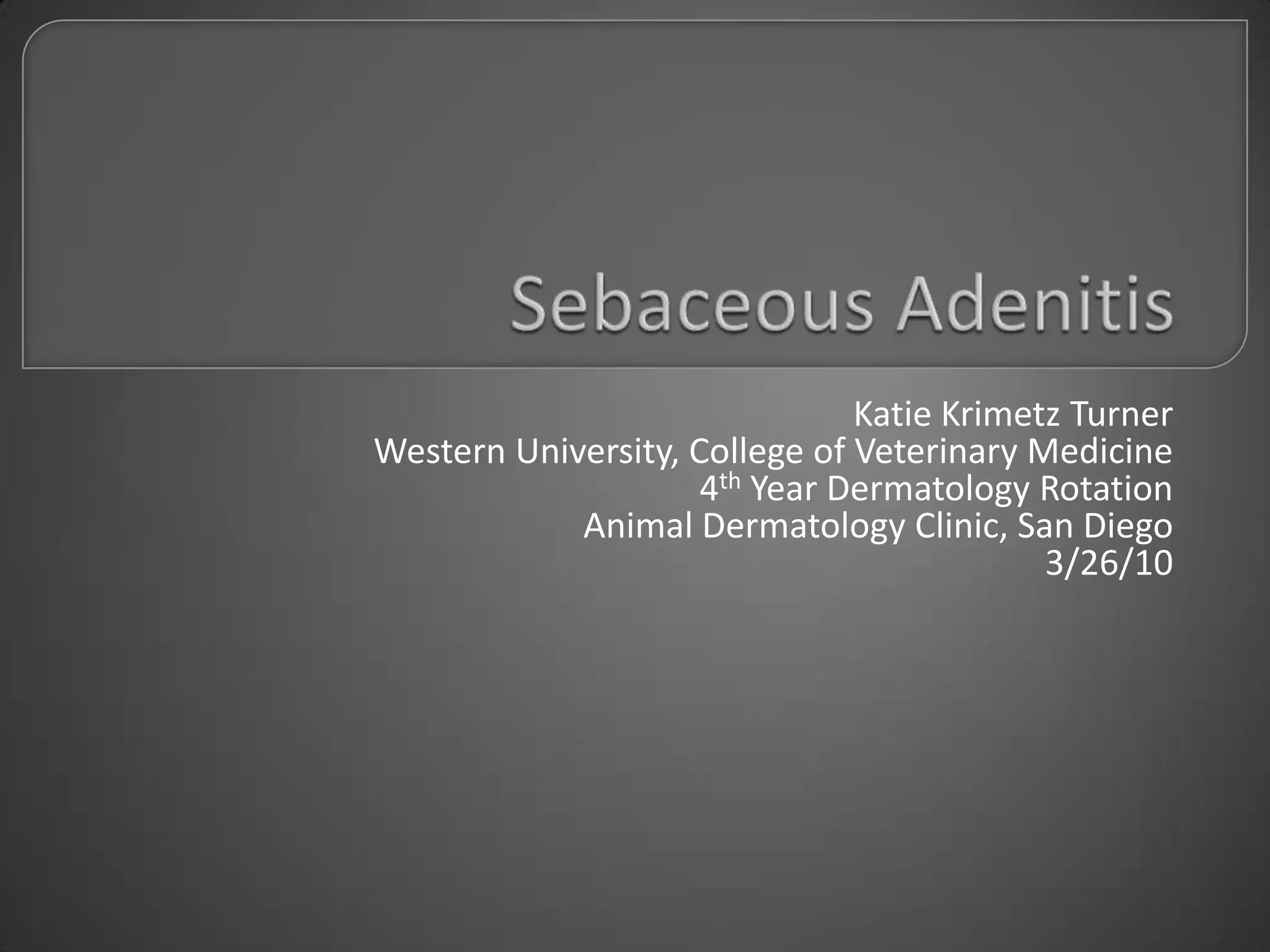 Sebaceous Adenitis | PPTX