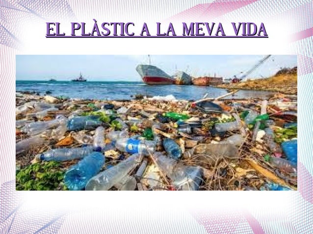 Els plàstics al medi ambient. Sebas-Matias-Catalin-Neil | PPT