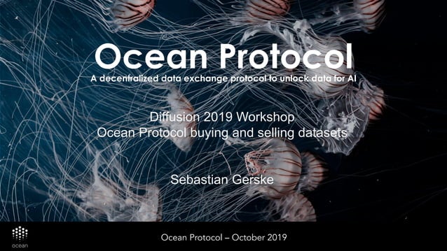 Ocean Protocol - Diffusion 2019 Workshop | PPT