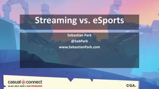 eSports vs. Streaming: Are They Different? Should We Care? | Sebastian ...
