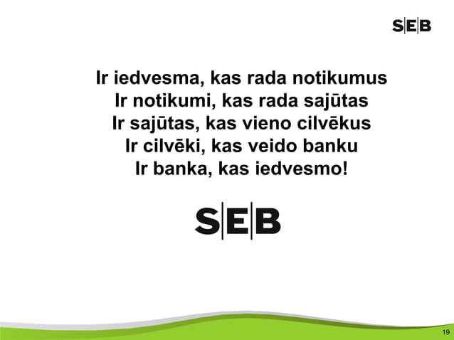 Internal Communication 2009 / 3rd place / SEB Unibanka Rebranding to ...