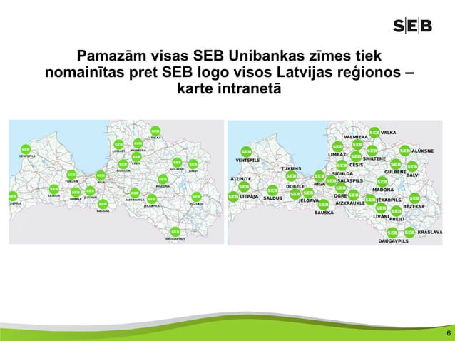 Internal Communication 2009 / 3rd place / SEB Unibanka Rebranding to ...