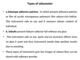 Sebumeter and Corneometer Principle and Working.pptx