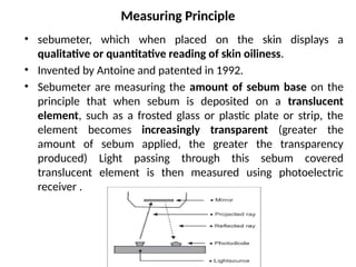 Sebumeter and Corneometer Principle and Working.pptx