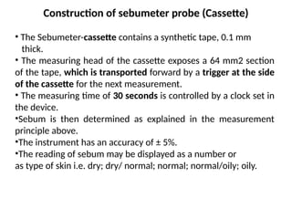 Sebumeter and Corneometer Principle and Working.pptx