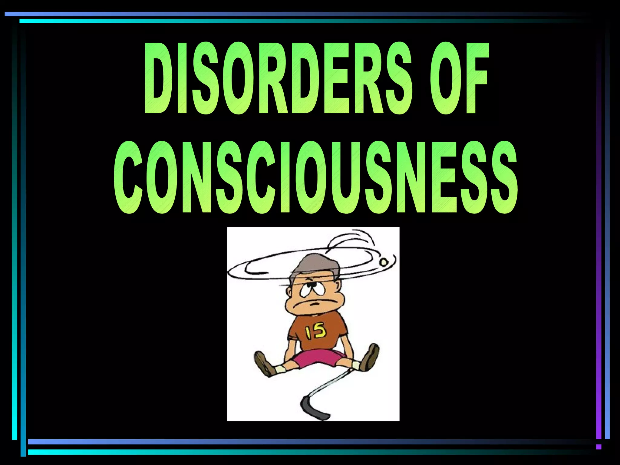 Sec1.fa5 disorders of consciousness | PPT